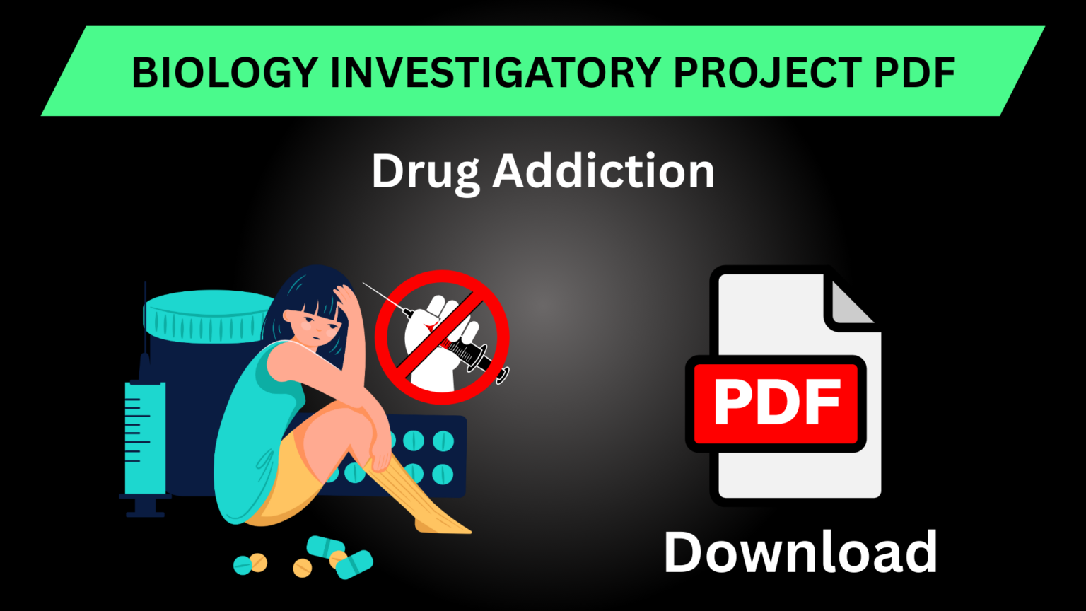 Drug Addiction Biology Investigatory Project PDF Class 12: Download
